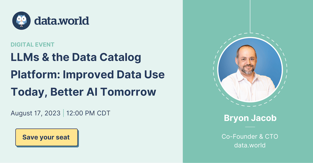 LLMs & the Data Catalog Platform: Improved Data Use Today, Better AI ...
